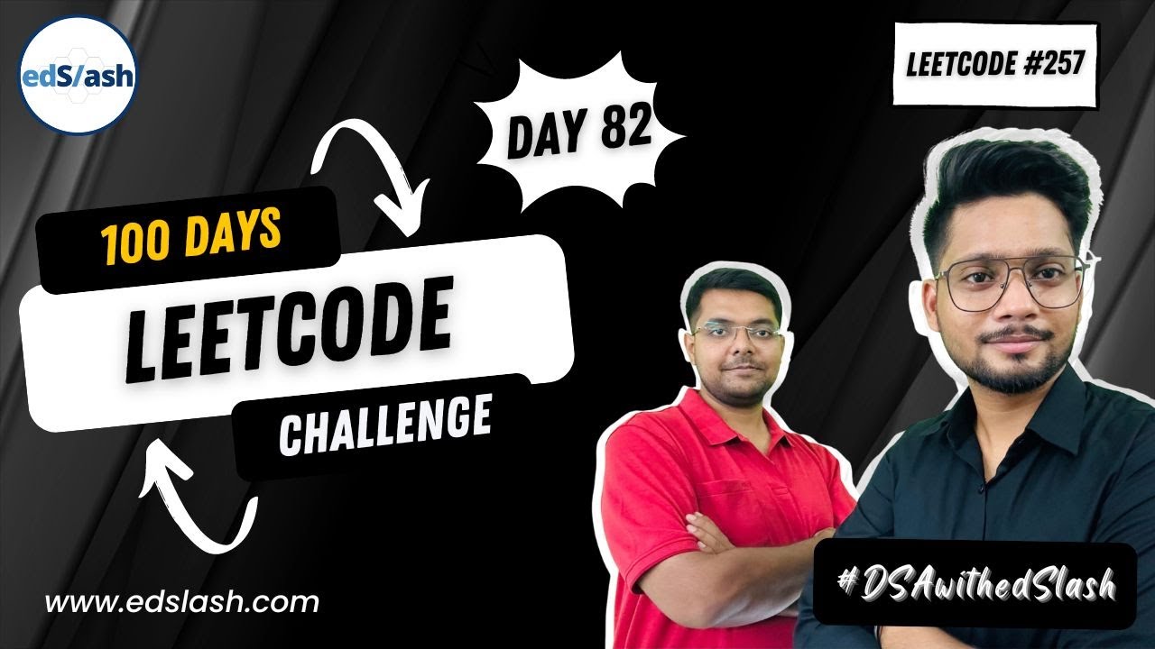 LeetCode 257 | Binary Tree Paths | Day 82 | 100 Days LeetCode Challenge | DSAwithedSlash