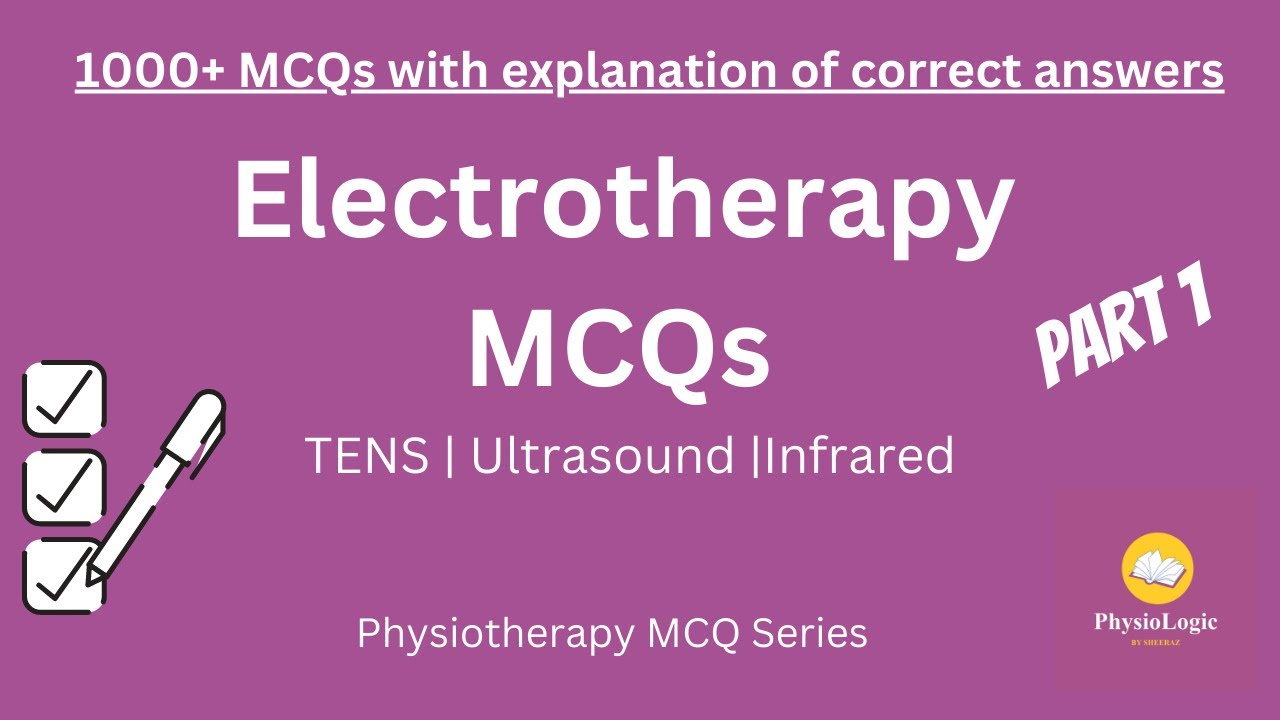Mastering Electrotherapy: Essential MCQs for Physiotherapy Exams ... Mastering Electrotherapy: Essential MCQs for Physiotherapy Exams ...