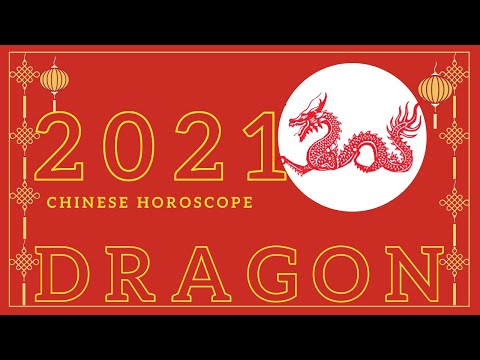 2021 Dragon horoscope prediction | Dragon 1952, 1964, 1976, 1988, 2000, 2012
