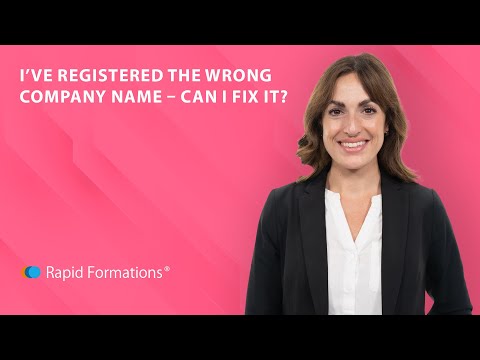 I’ve Registered the Wrong Company Name – Can I Fix It?