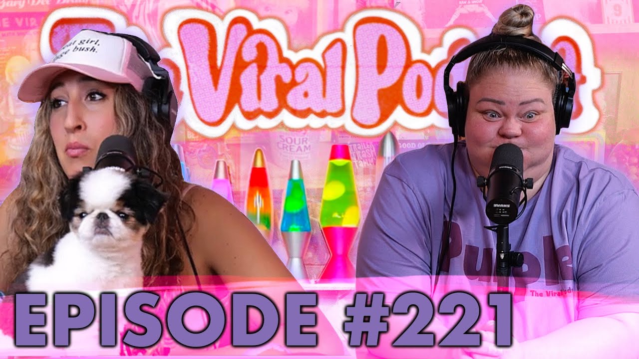 The Viral Podcast Ep. 221