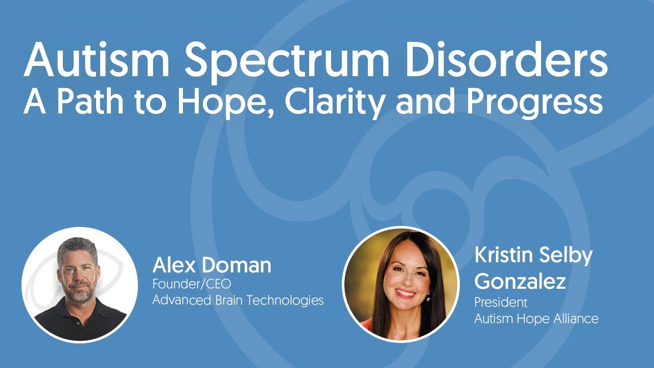 Autism Spectrum Disorders: A Path to Hope, Clarity, and Progress