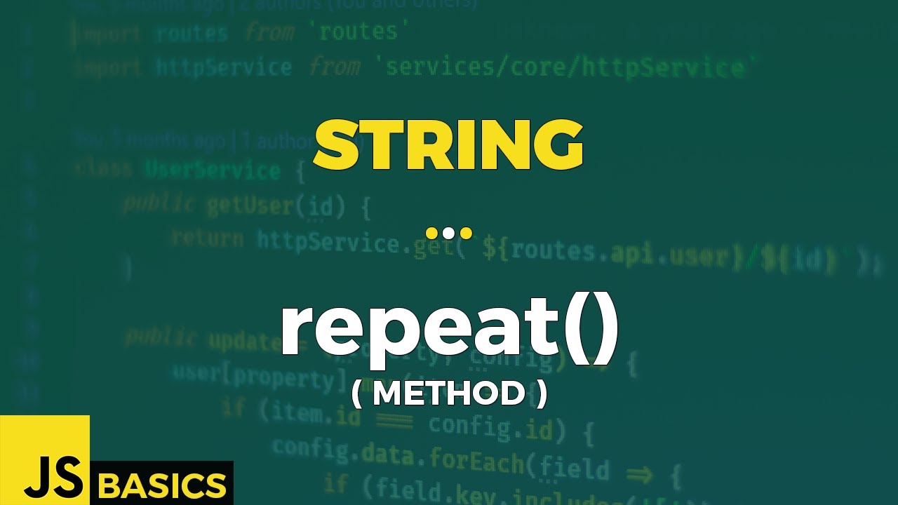 Javascript Basics · String · repeat() (method)