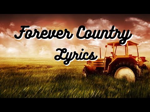 Forever Country Lyrics - Take Me Home Country Roads & On The Road Again + 30 Country Artists