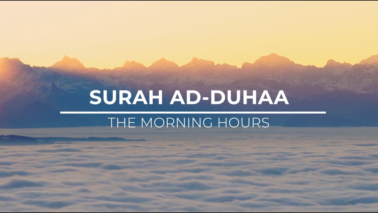 Surah Ad Duhaa THE MORNING HOURS BEAUTIFUL QURAN RECITATION Mishary Al ...
