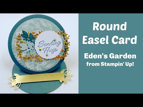 Circle Easel Card with Eden's Garden for a special card that is easy and fun to make!