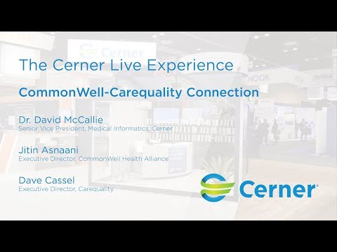 The Cerner Live Experience – CommonWell-Carequality Connection