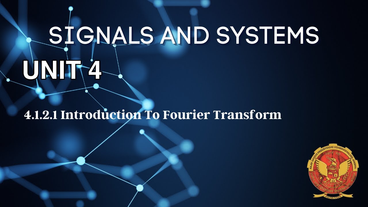 4.1.2.1 Introduction to Fourier Transform | Unit 4 | EC402 | Signals & Systems | RGPV