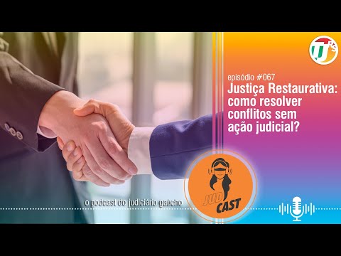 Judcast #067 Justiça Restaurativa
