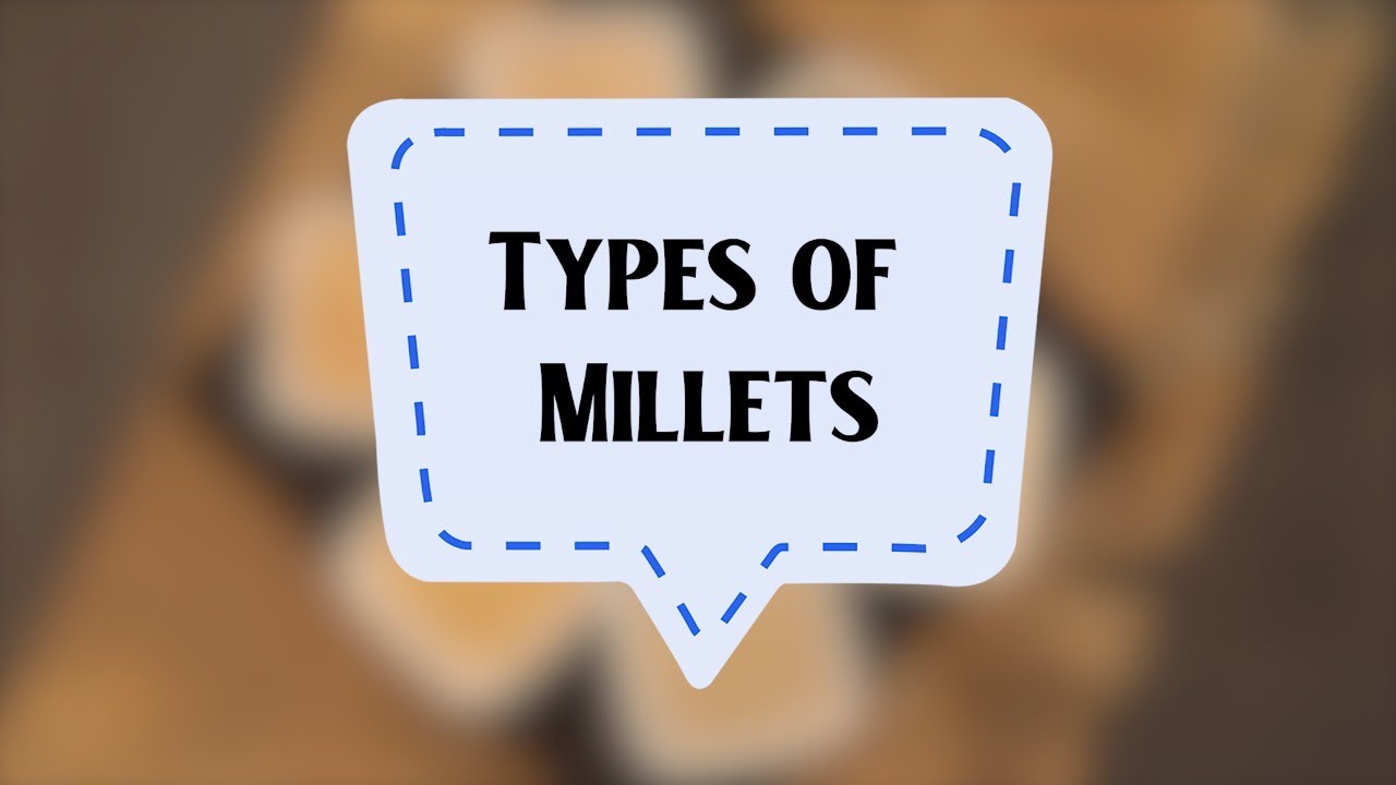 Types Of Millets | Sanjeev Kapoor Khazana - Cooking Videos