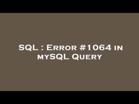 SQL : Error #1064 in mySQL Query