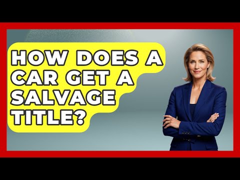 How Does A Car Get A Salvage Title? - Car Collector Enthusiasts