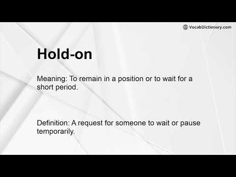 Hold-on Meaning