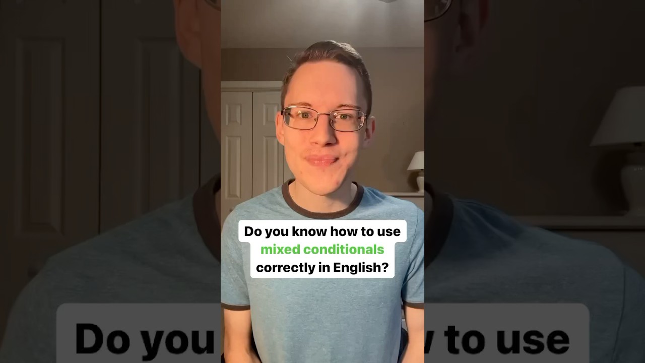 How to use mixed conditionals in English #englishgrammar #advancedenglish