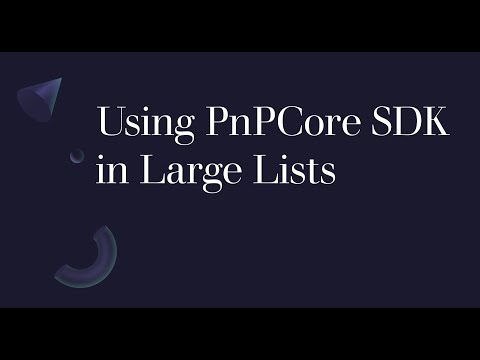 How to use PnPCore SDK for accessing Large Lists