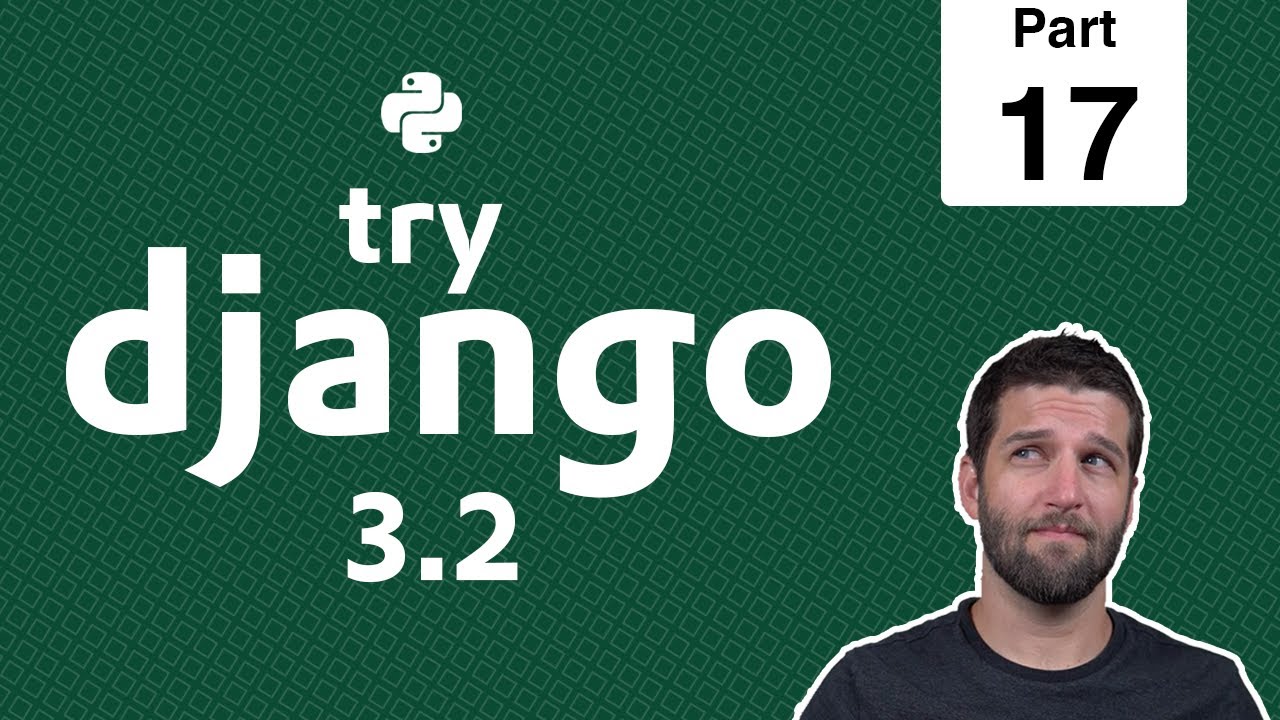17 - Django Templates Basics - Python & Django 3.2 Tutorial Series
