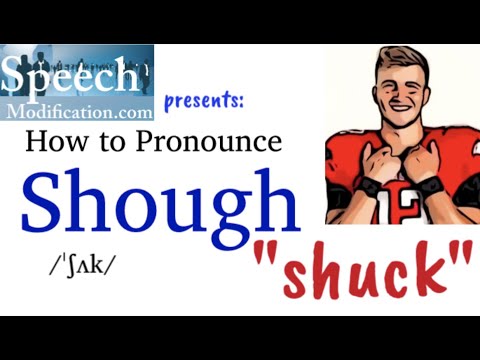 How to Pronounce Shough