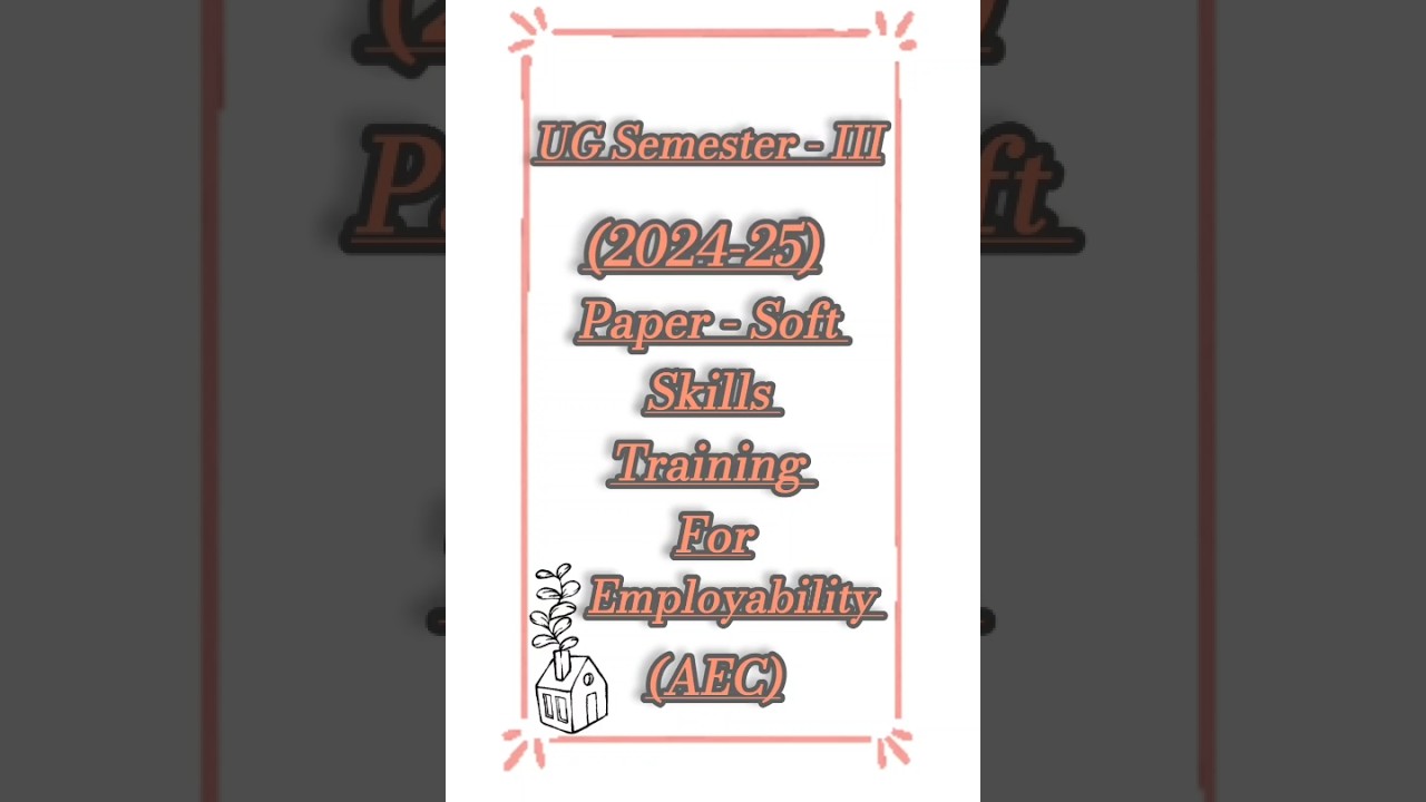 UG Semester -3(2024-25) soft skills training for employability (AEC)