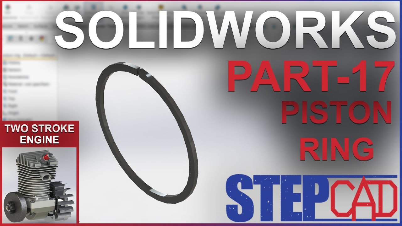 Piston Ring Tutorial  | Two Stroke Engine | SolidWorks Tutorial | CAD Tutorial