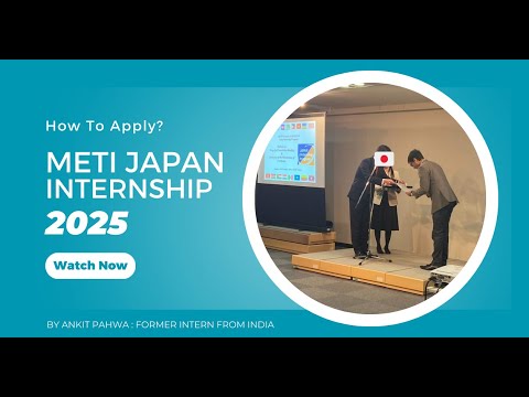 How to Apply for METI Japan Internship 2025 π π―π΅ | Step-by-Step Guide by Former Intern