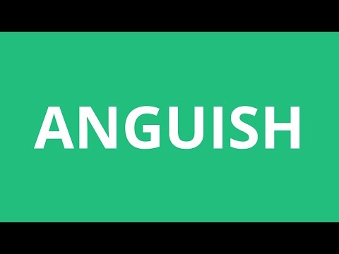How To Pronounce Anguish - Pronunciation Academy