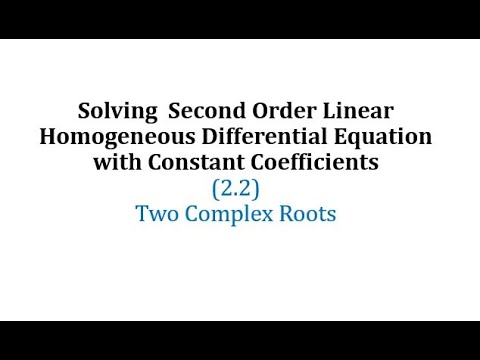 Linear Second Order Homogeneous Differential Equations – (complex roots ...