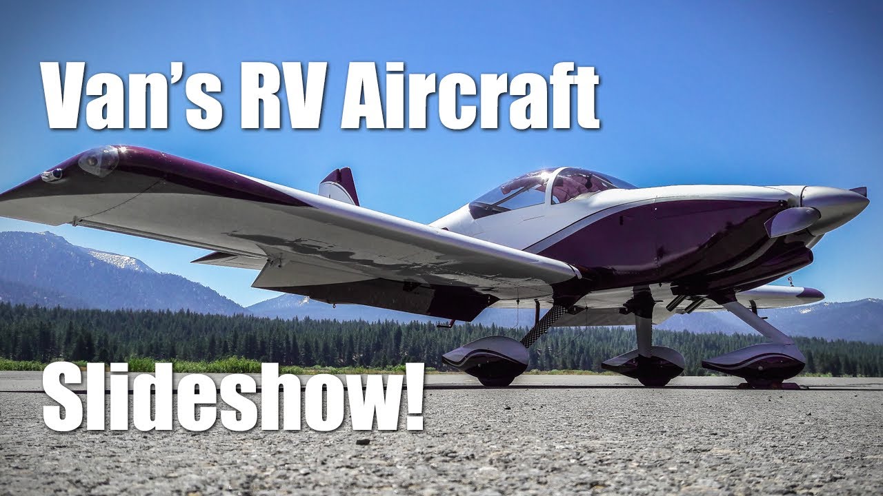 Aviation: Vans RV Aircraft - Van's RV Aircraft Slideshow! Part 1