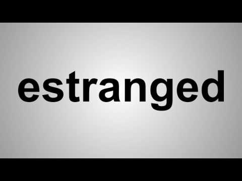 How To Pronounce estranged
