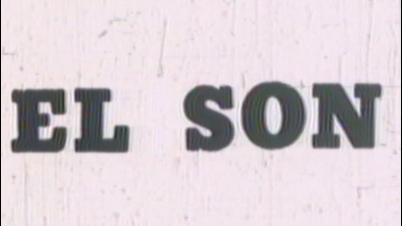 El Son. Documental cubano.