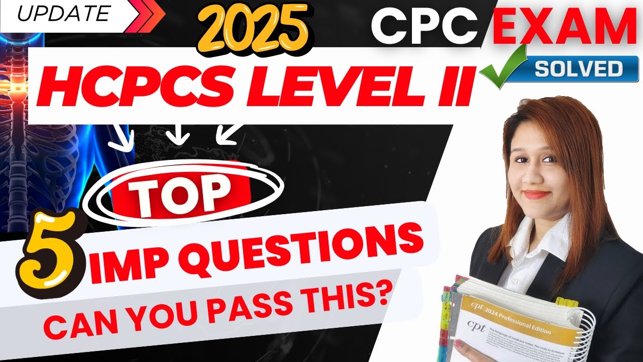 HCPCS Level II CPC Exam Prep: Top 5 Practice Questions & Answers!