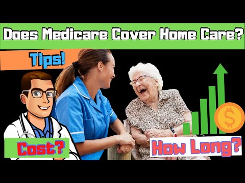 Does Medicare Cover Home Care? [How to Get Home Health Care Services]
