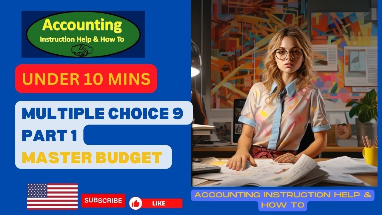 Multiple Choice 9 Part 1 Master Budget