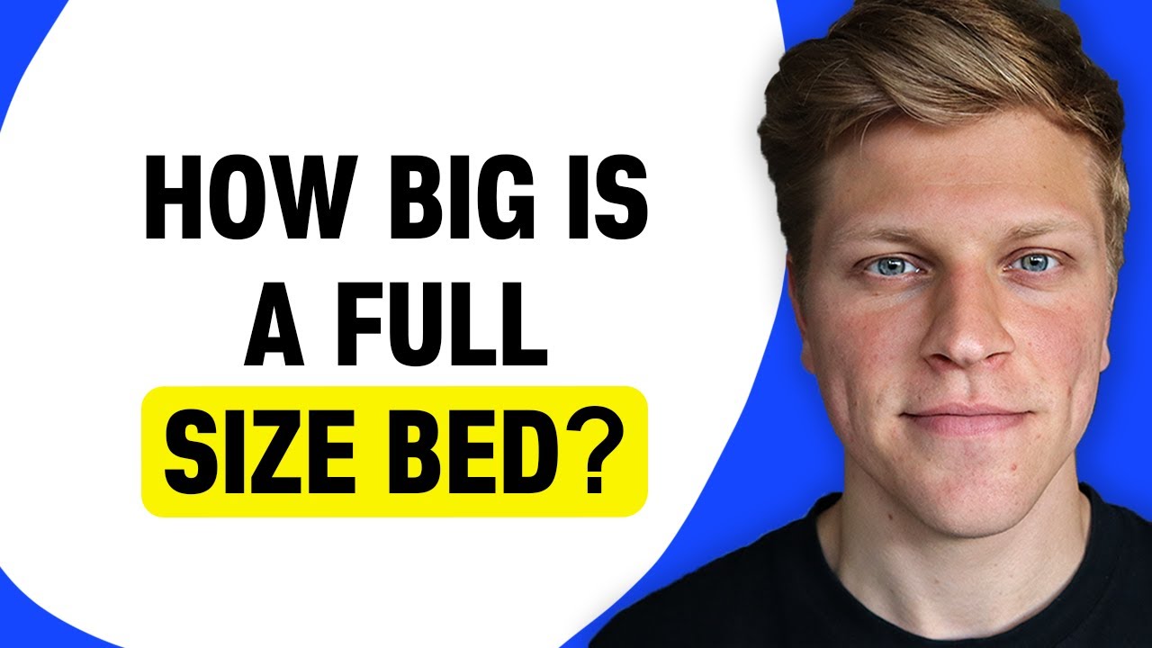 How Big Is a Full Size Bed?