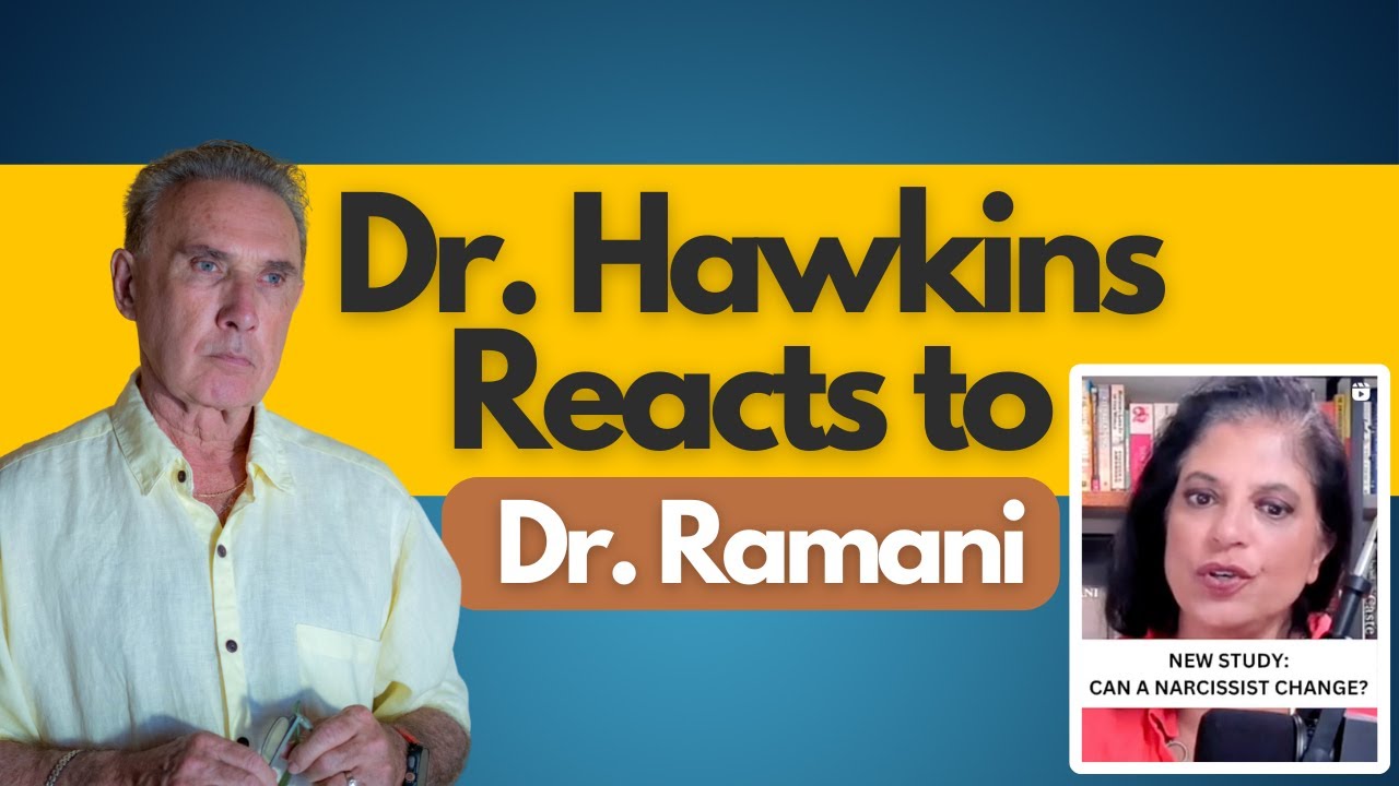 Dr. Hawkins Reacts to Dr. Ramani - Can a Narcissist Change ?  | Dr. David Hawkins