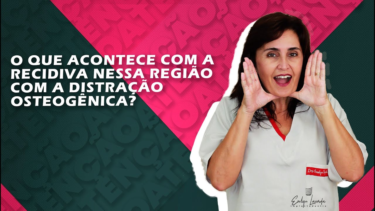 O que acontece com a Recidiva nessa região com a distração Osteogênica?