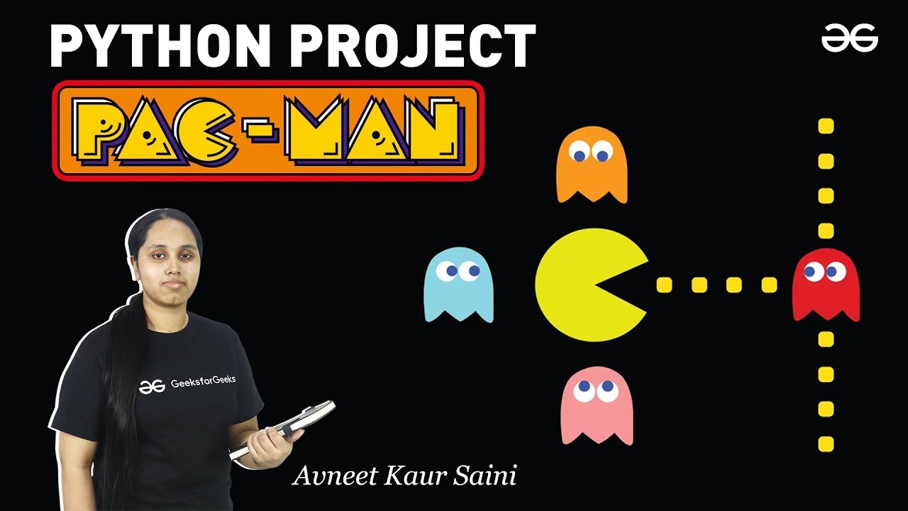 Python Project : PacMan | Avneet Kaur Saini