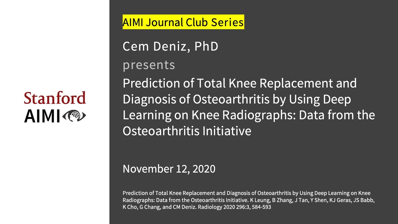 Cem Deniz - Prediction of Total Knee Replacement and Diagnosis of Osteoarthritis by Deep Learning