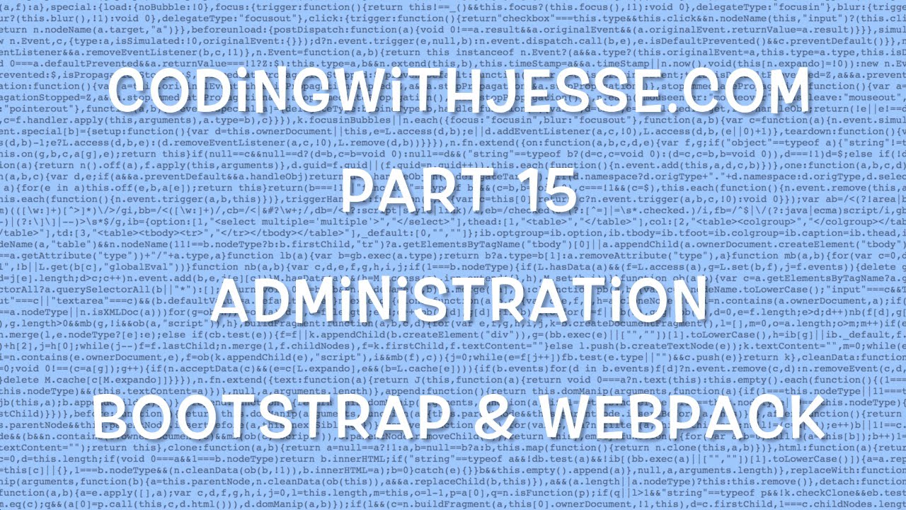 Bootstrap & Webpack - #15 - CodingWithJesse.com