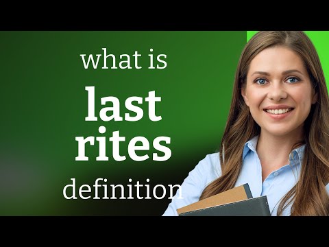 Last rites — what is LAST RITES definition