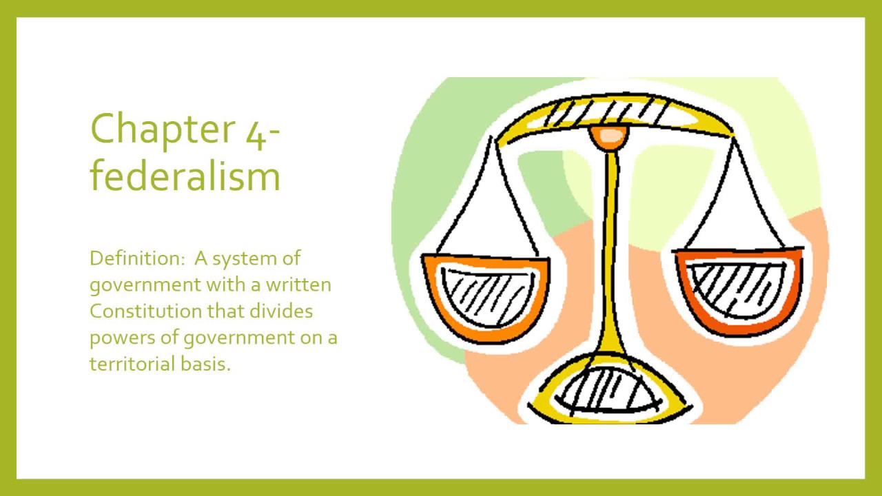 Chapter 4  federalism