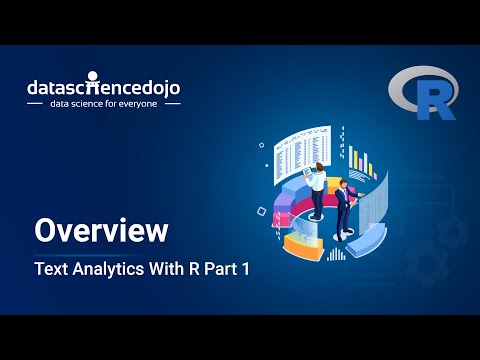 Introduction to Text Analytics with R Part 1 | Overview