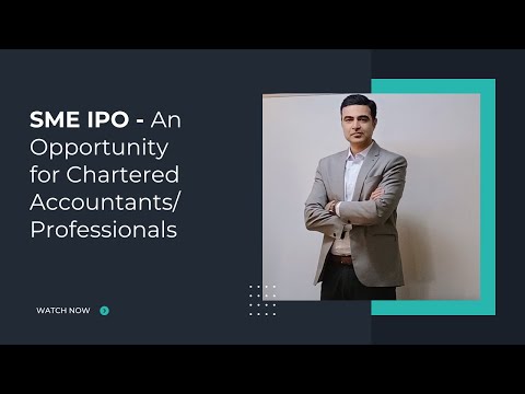 SME IPO - An Opportunity for Chartered Accountants and Professionals