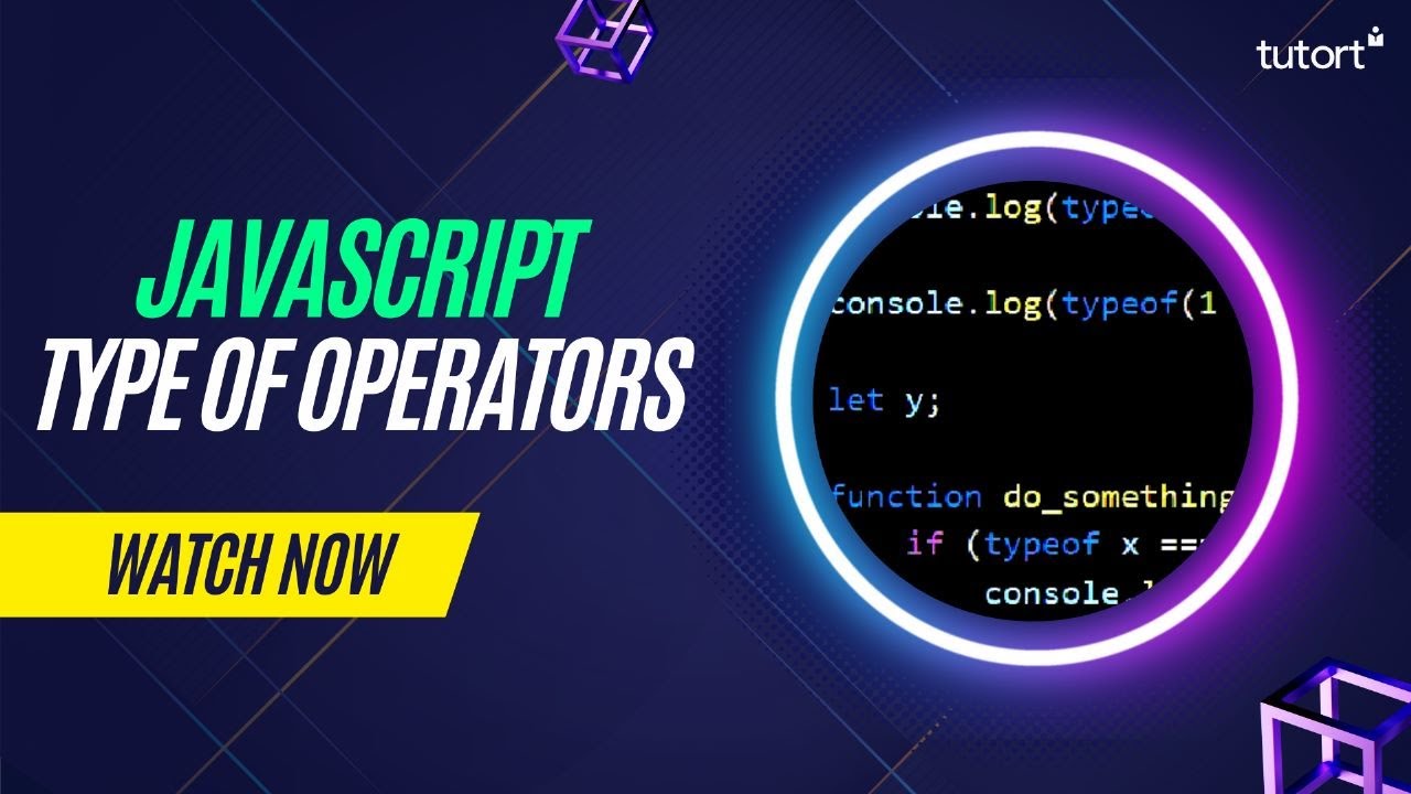 Types of Operators in JavaScript | Complete JavaScript Tutorial for Beginners | Tutort Academy
