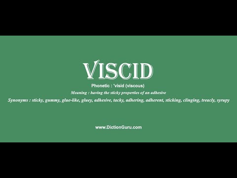 viscid: Pronounce viscid with Meaning, Phonetic, Synonyms and Sentence Examples