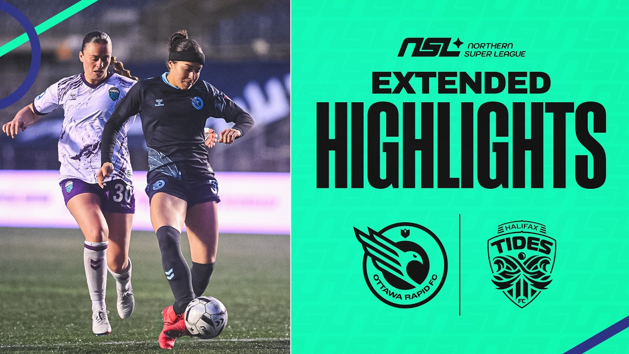 Ottawa Rapid VS Halifax Tides | EXTENDED NSL HIGHLIGHTS | Week 4