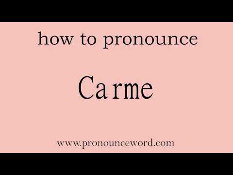 how to pronounce the english word Carme.