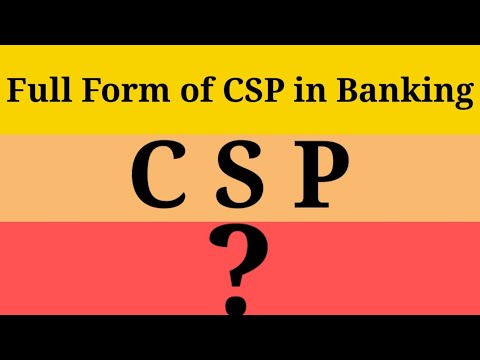 Full Form of CSP/CSP Full Form in Banking