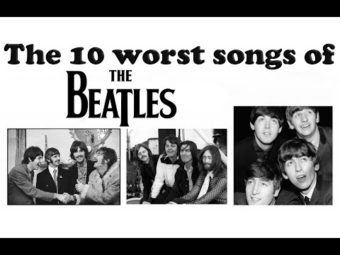 The Beatles - 10 worst songs