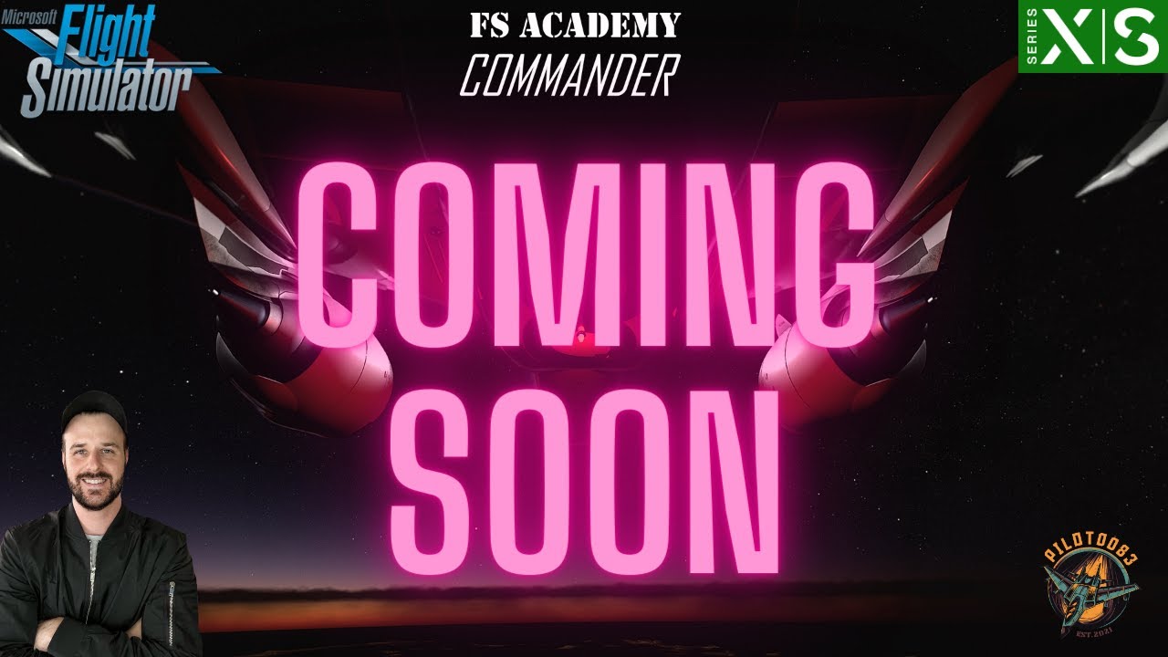 [Missions] FS Academy - COMMANDER | | FS Academy - 3rd Party Product Announcements - Microsoft ...