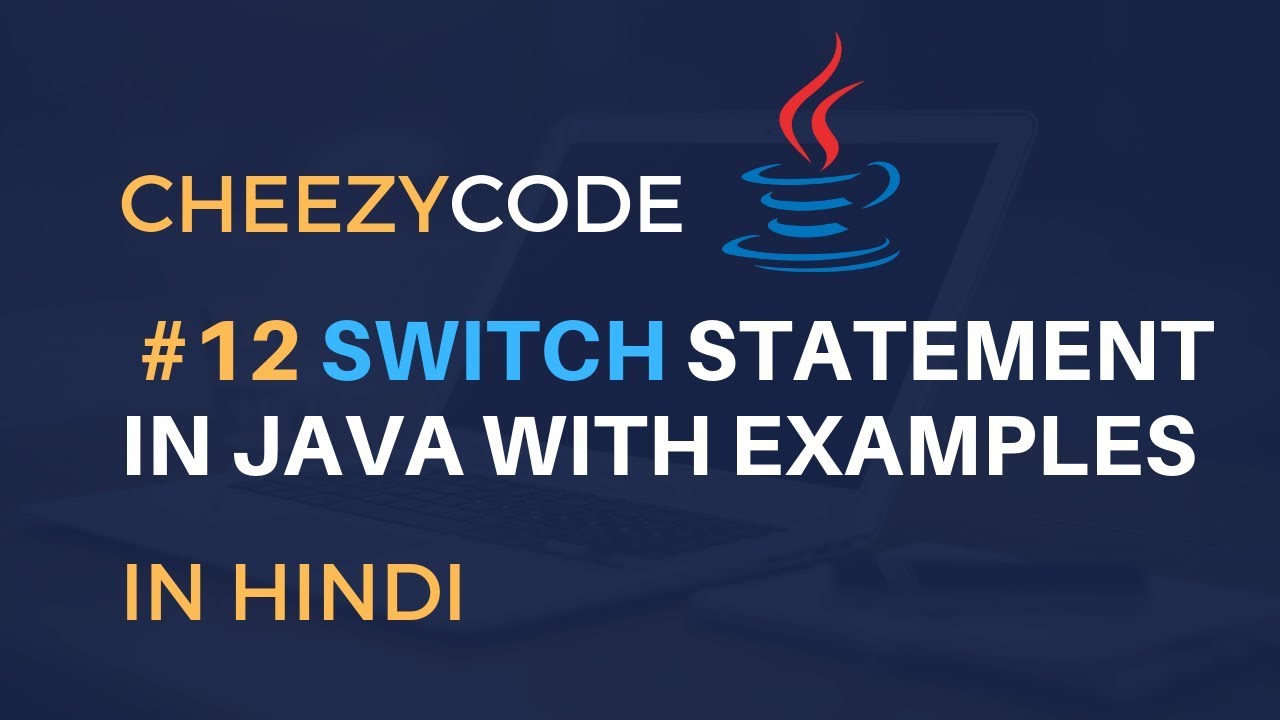 Switch Statement in Java With Examples | Java Beginners Tutorial Hindi - #12
